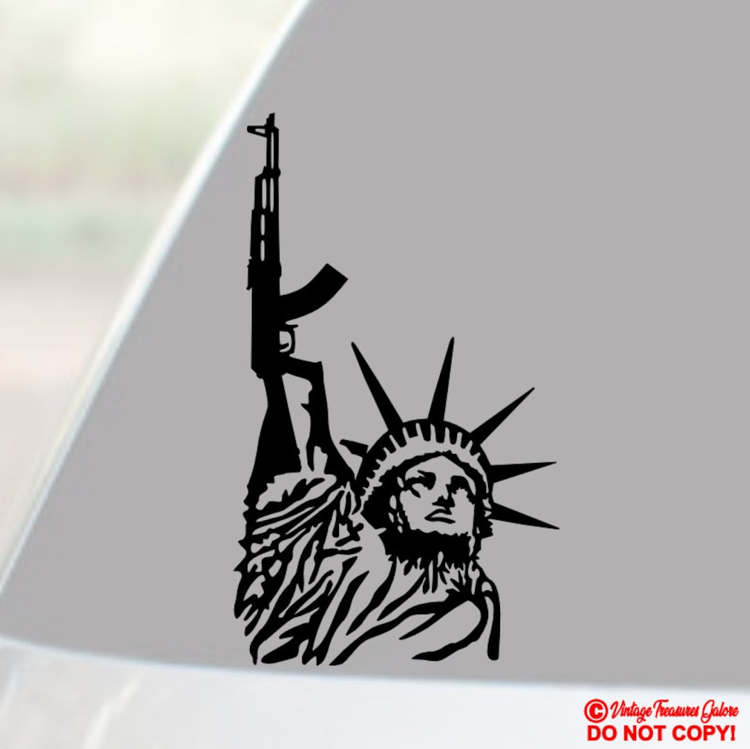 STATUE of LIBERTY Holding Assault Rifle - Vinyl Decal Sticker Car Truck ...