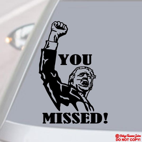 Donald Trump You Missed Stickers - Etsy