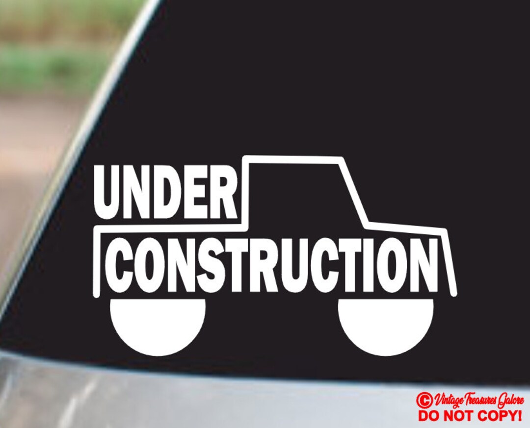 UNDER CONSTRUCTION Vinyl Decal Sticker Car Truck Van Laptop Window Wall ...