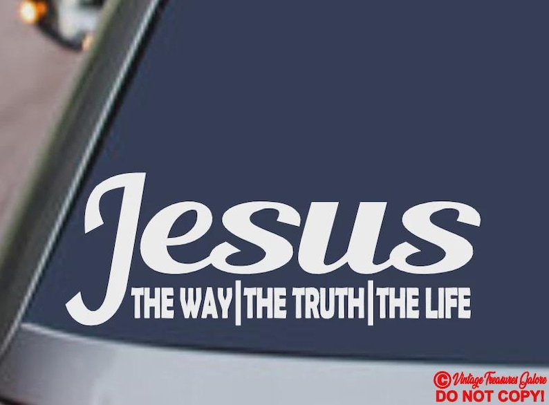 Jesus the WAY TRUTH LIFE - Vinyl Decal Sticker Car Truck Van Window ...