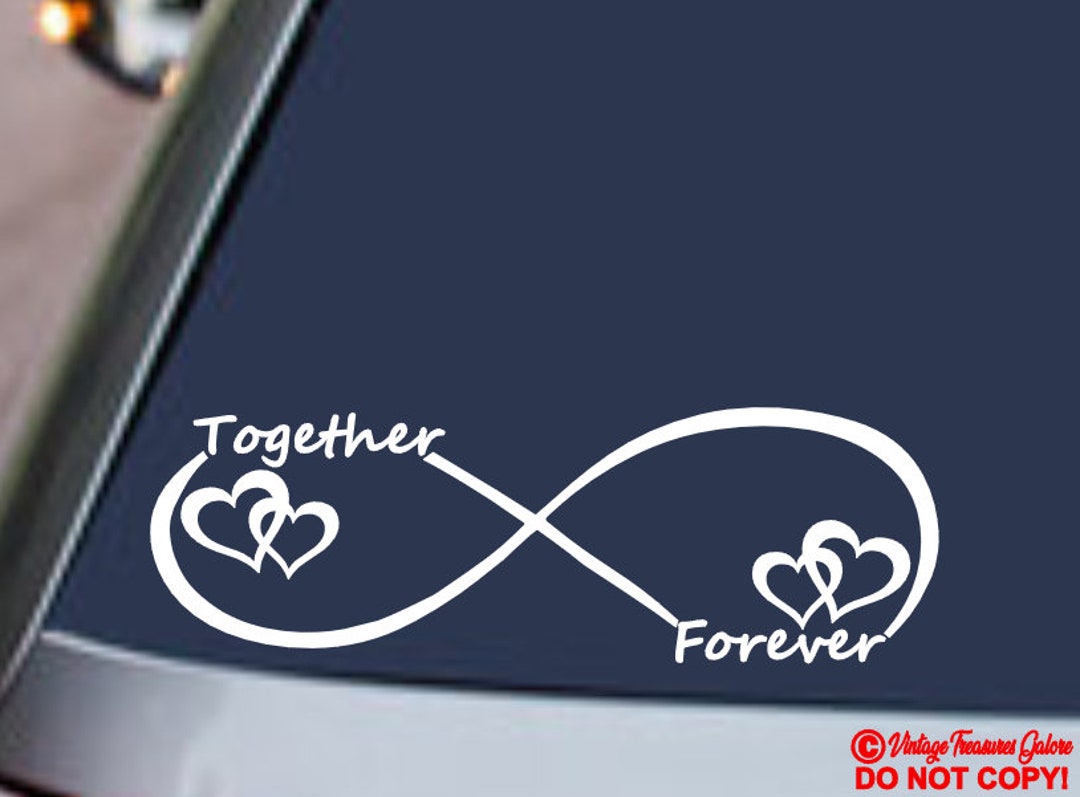 TOGETHER FOREVER INFINITY Symbol Vinyl Decal Sticker Car Truck Rear ...