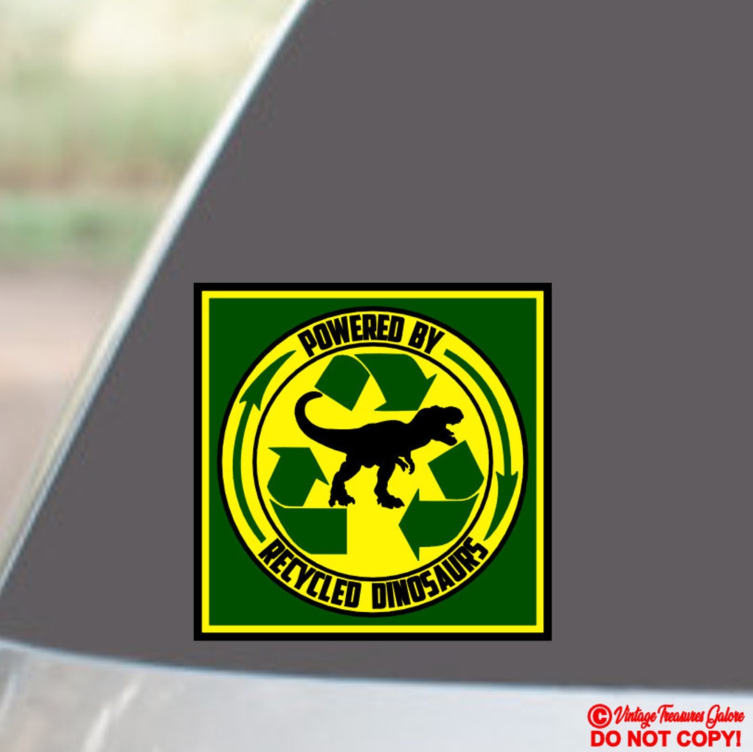 POWERED by RECYCLED DINOSAURS - Sticker Car Truck Suv Motorcycle Boat ...