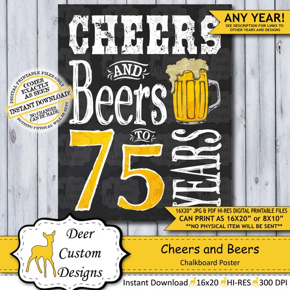 Cheers and Beers to 75 Years Chalkboard Poster | Instant Download Man's ...