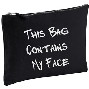 Make up Bag This Bag Contains My Face Canvas Funny Girlfriend Friend ...