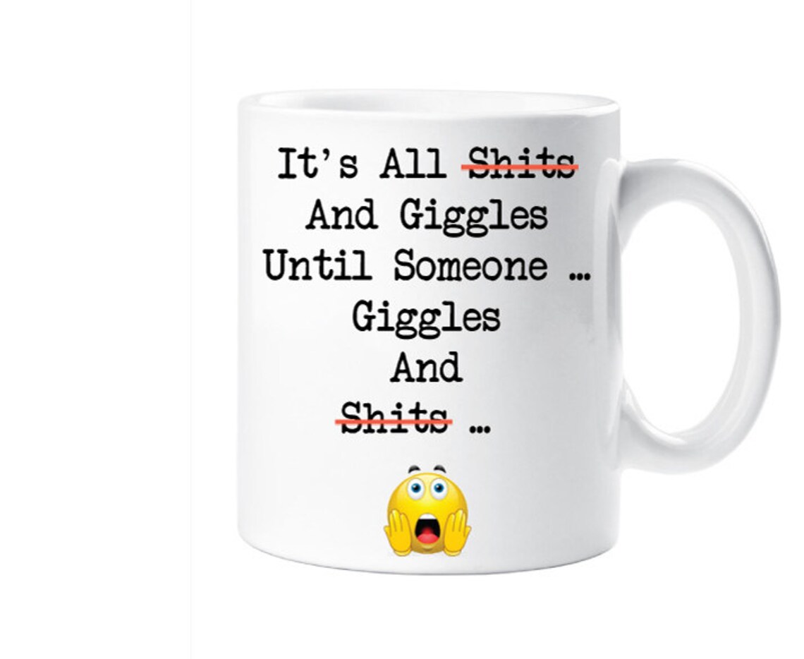 Novelty Mug Funny Rude Lol Sh&ts and Giggles Quote Great Gift - Etsy