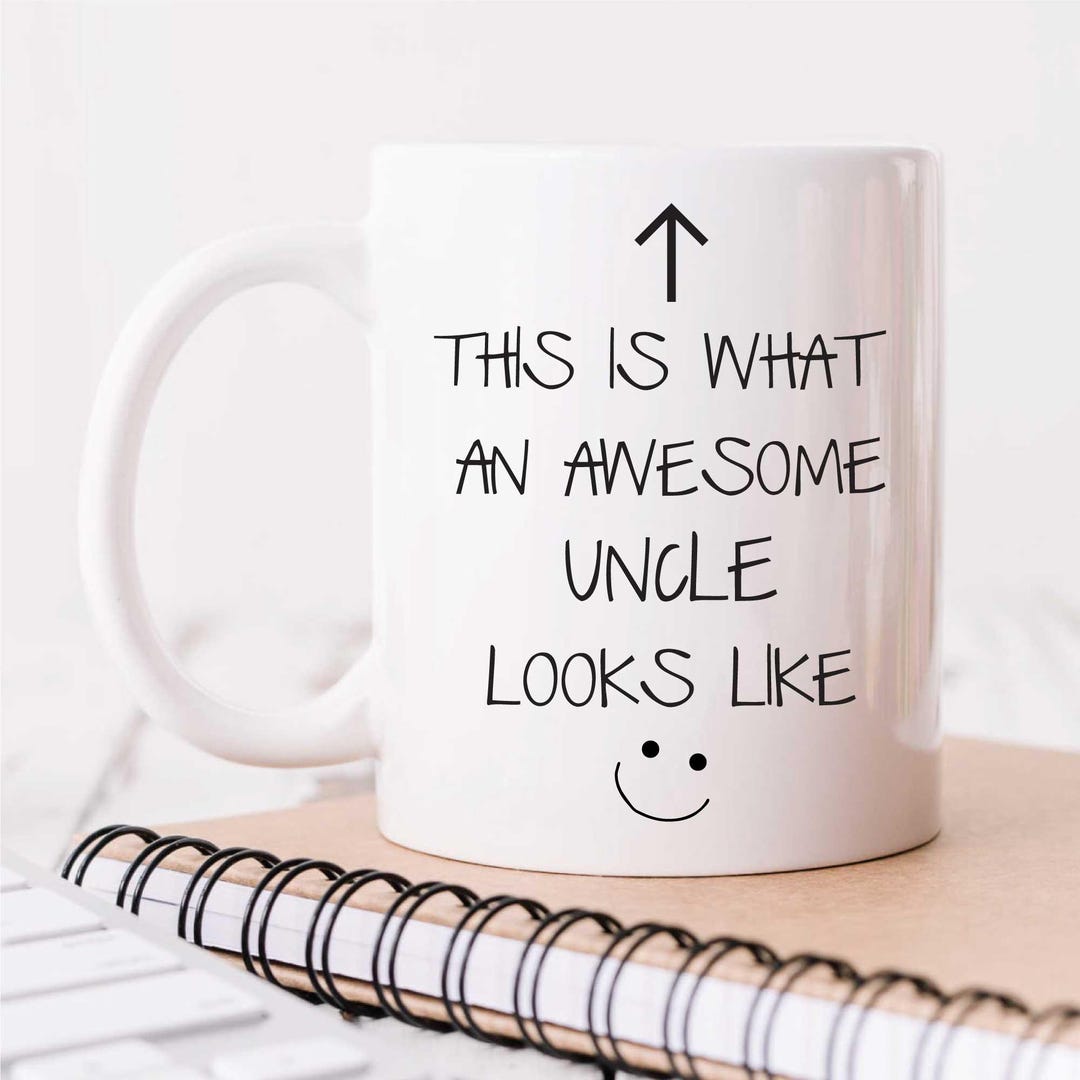 Mug - V2 Awesome Uncle Mug, This is What an Awesome Uncle Looks Like ...