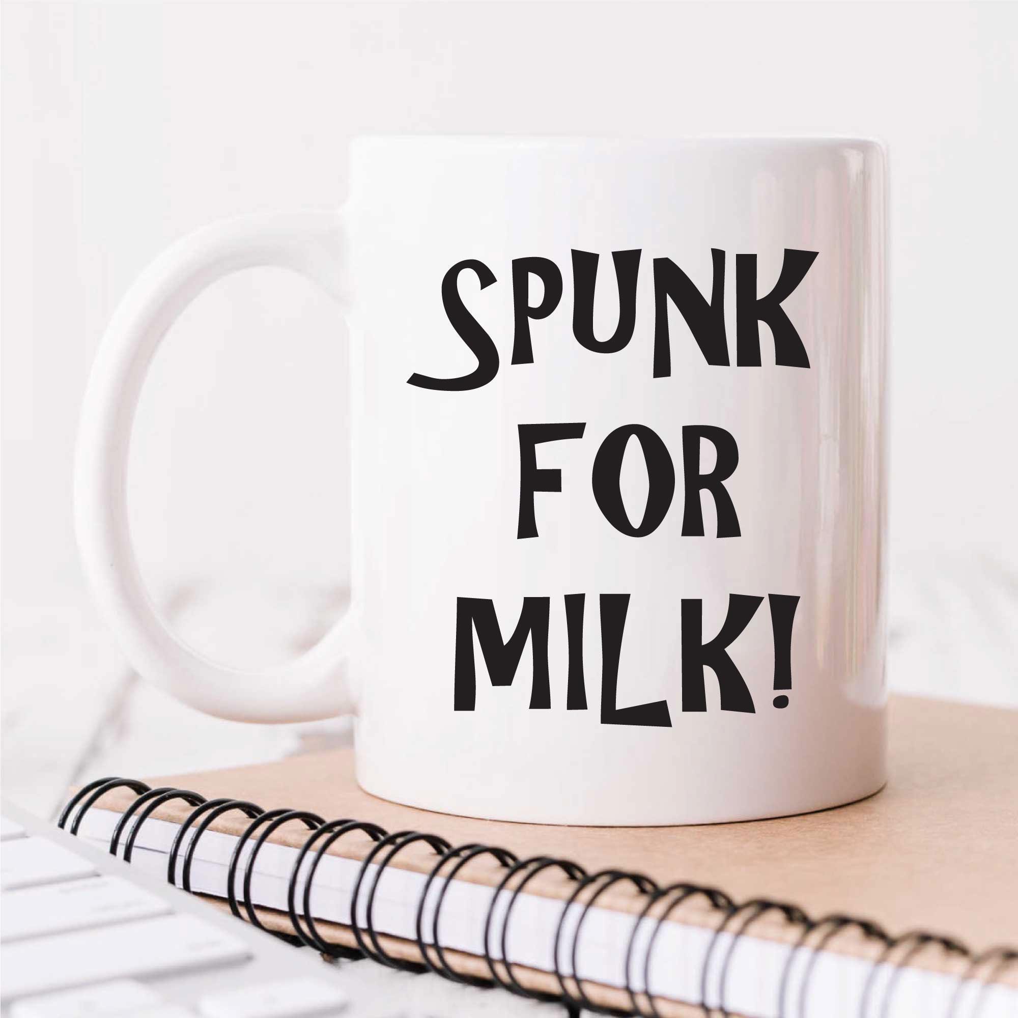 Mug Spunk for Milk! - Funny Novelty Cup for Friends and Family ...