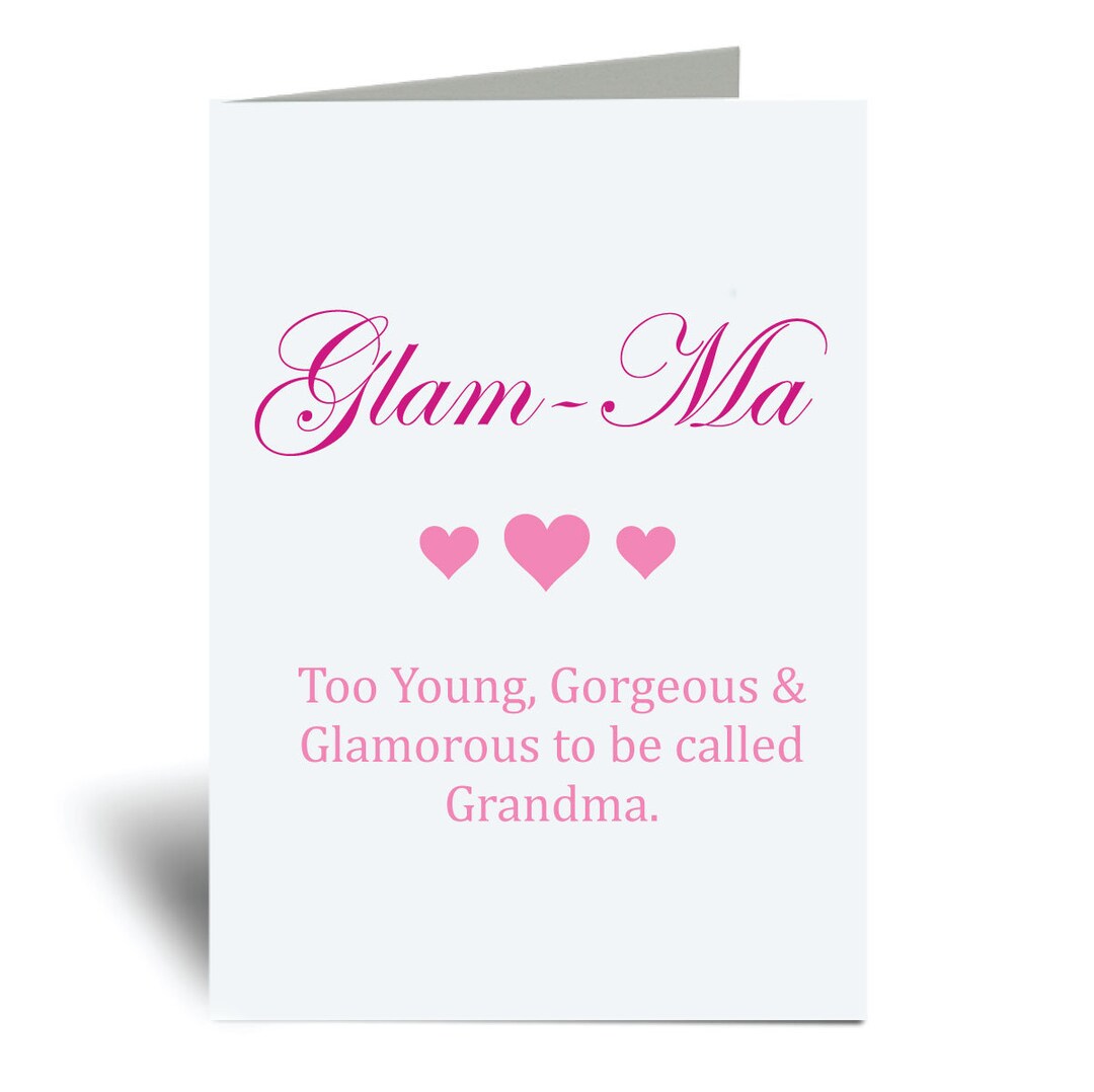 Grandma Glam Ma Card Too Young Gorgeous and Glamarous to Be Called ...