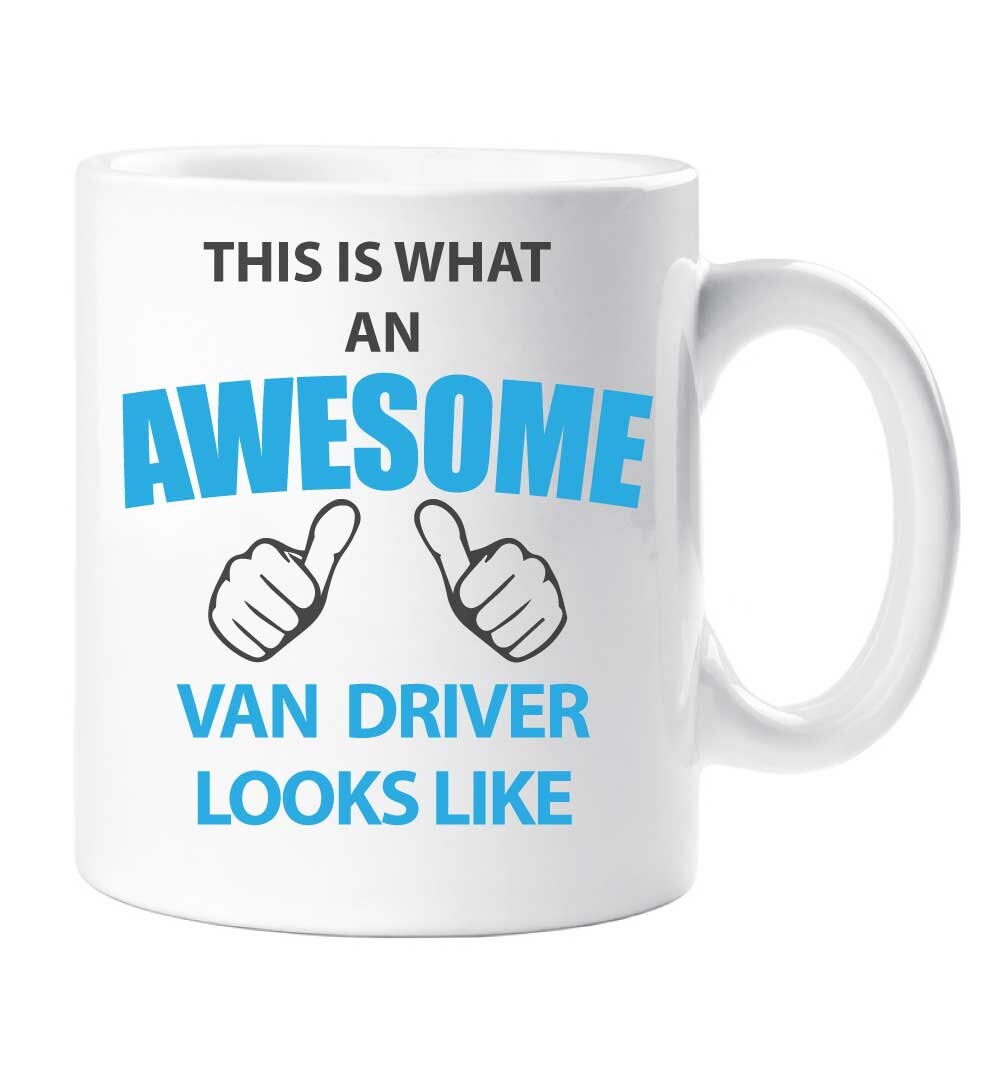 Van Driver Mug This is What an Awesome Van Driver Looks Like Ceramic ...