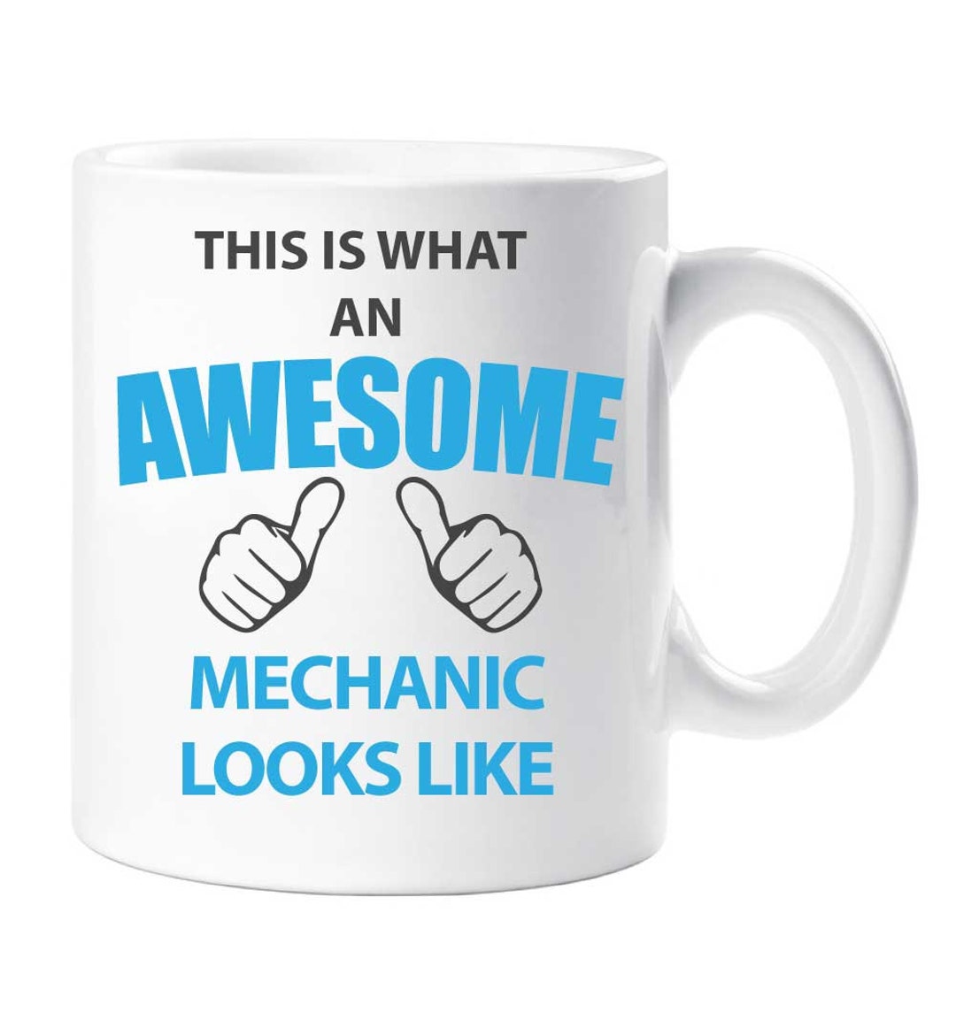 Mechanic Mug This is What an Awesome Mechanic Looks Like - Etsy