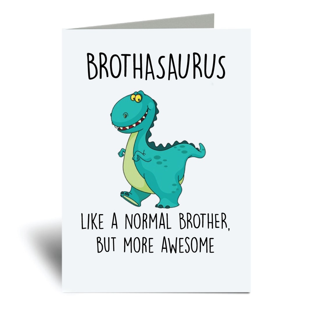 Brother Card Brothasaurus Dinosaur Greeting Birthday Card - Etsy