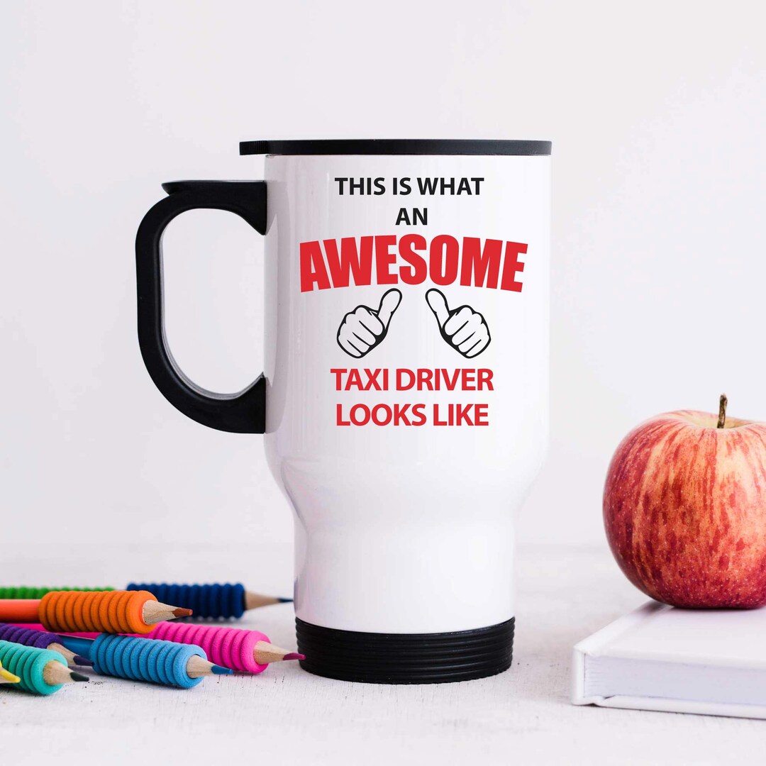 Travel Mug for Taxi Drivers | Awesome Taxi Driver Travel Mug Gift ...
