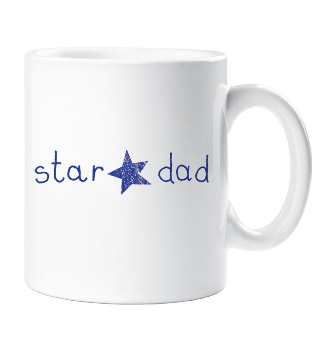 Star Dad Mug Fathers Day Christmas Birthday Ceramic Cup Present Gift - Etsy