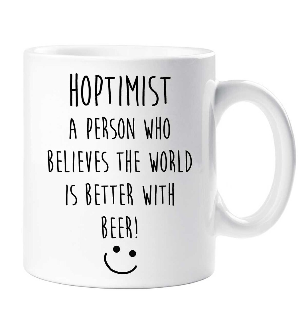 Beer Mug Hoptimist A Person Who Believes the World is Better - Etsy