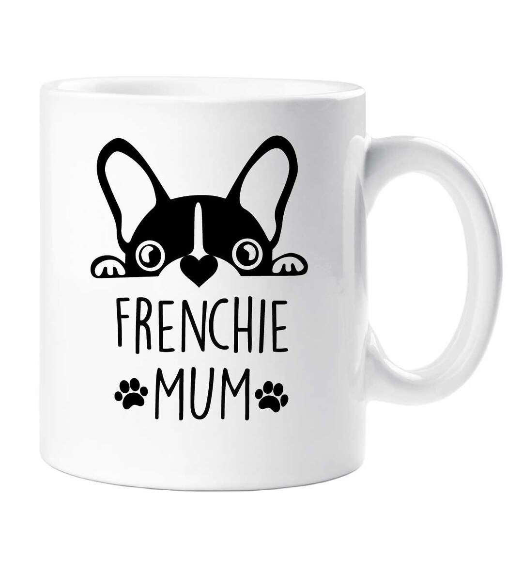 Frenchie Mum Mug Mothers Day Birthday Christmas Pet Present - Etsy