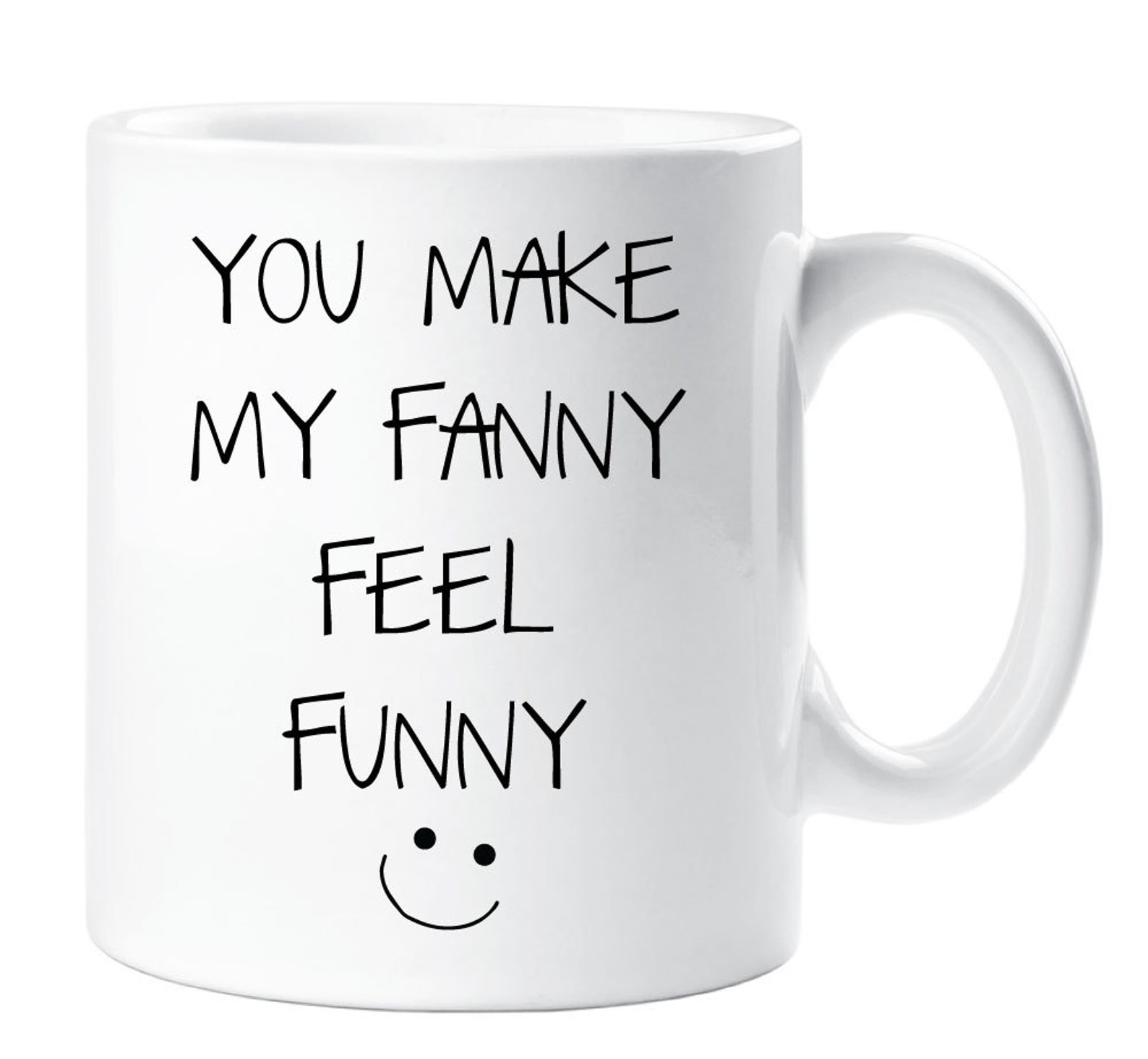 Fanny Mug You Make My Fanny Feel Funny Novelty Cup Boyfriend | Etsy