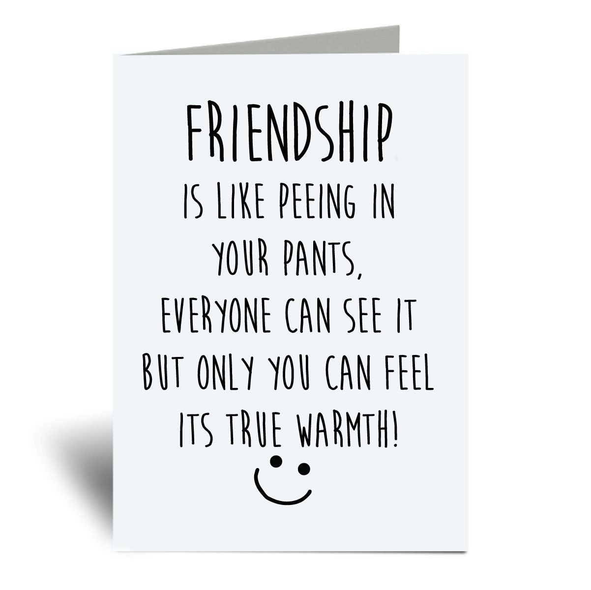 Friend Card Friendship is Like Peeing in Your Pants Everyone | Etsy
