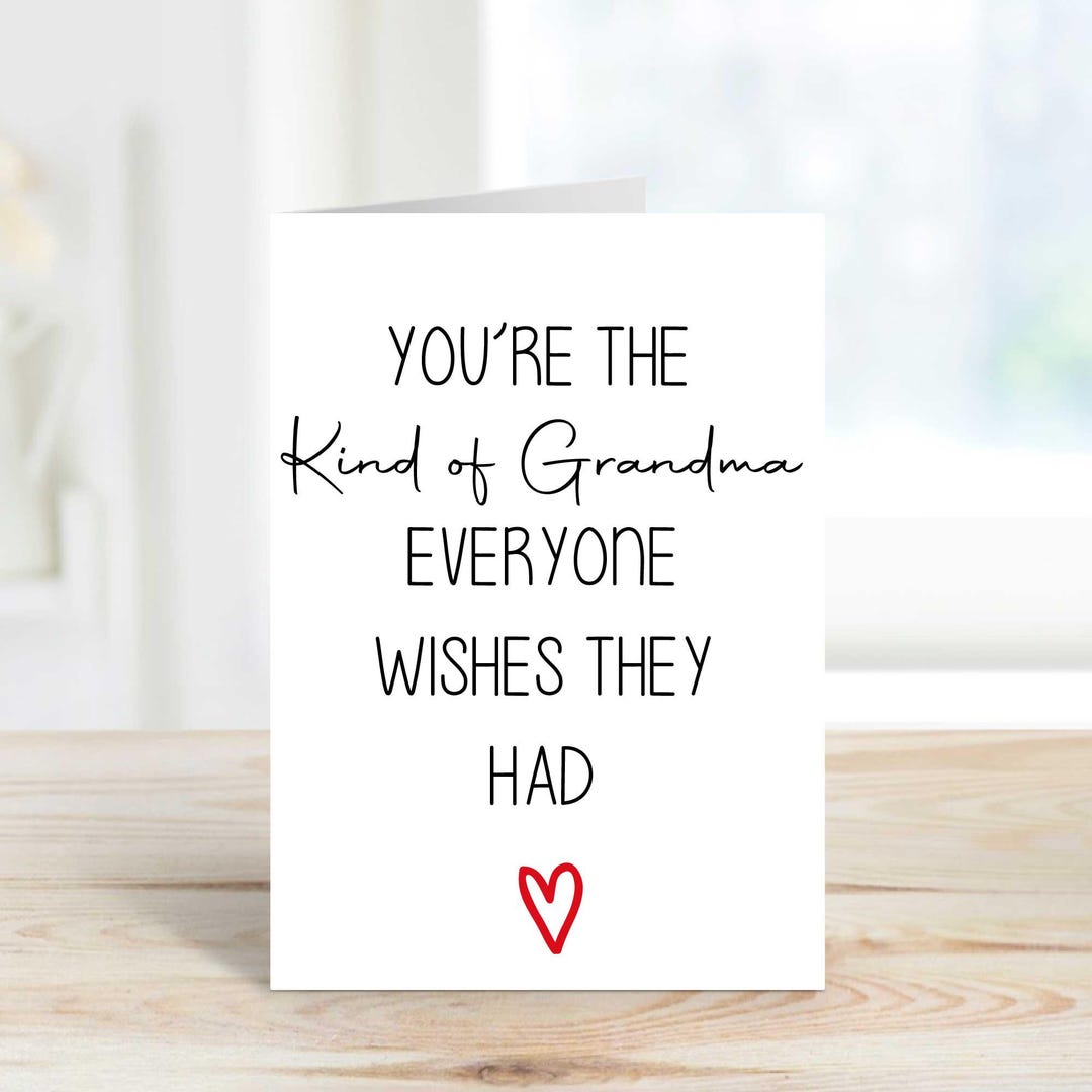 Grandma Card You're the Kind of Grandma Everyone Wishes They Had ...