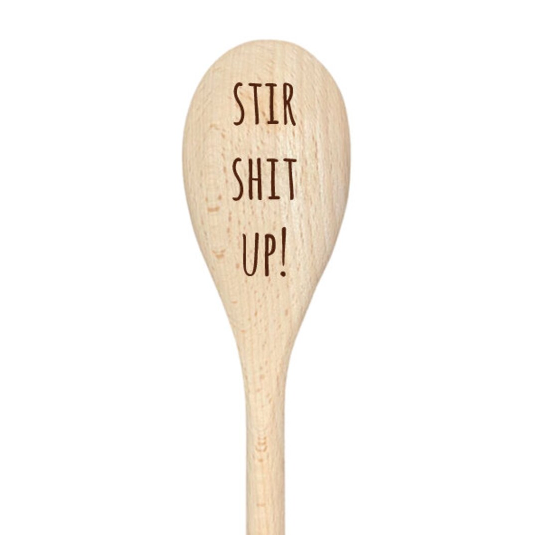 Stir Shit up Spoon Funny Wooden Engraved Novelty Present Gift - Etsy