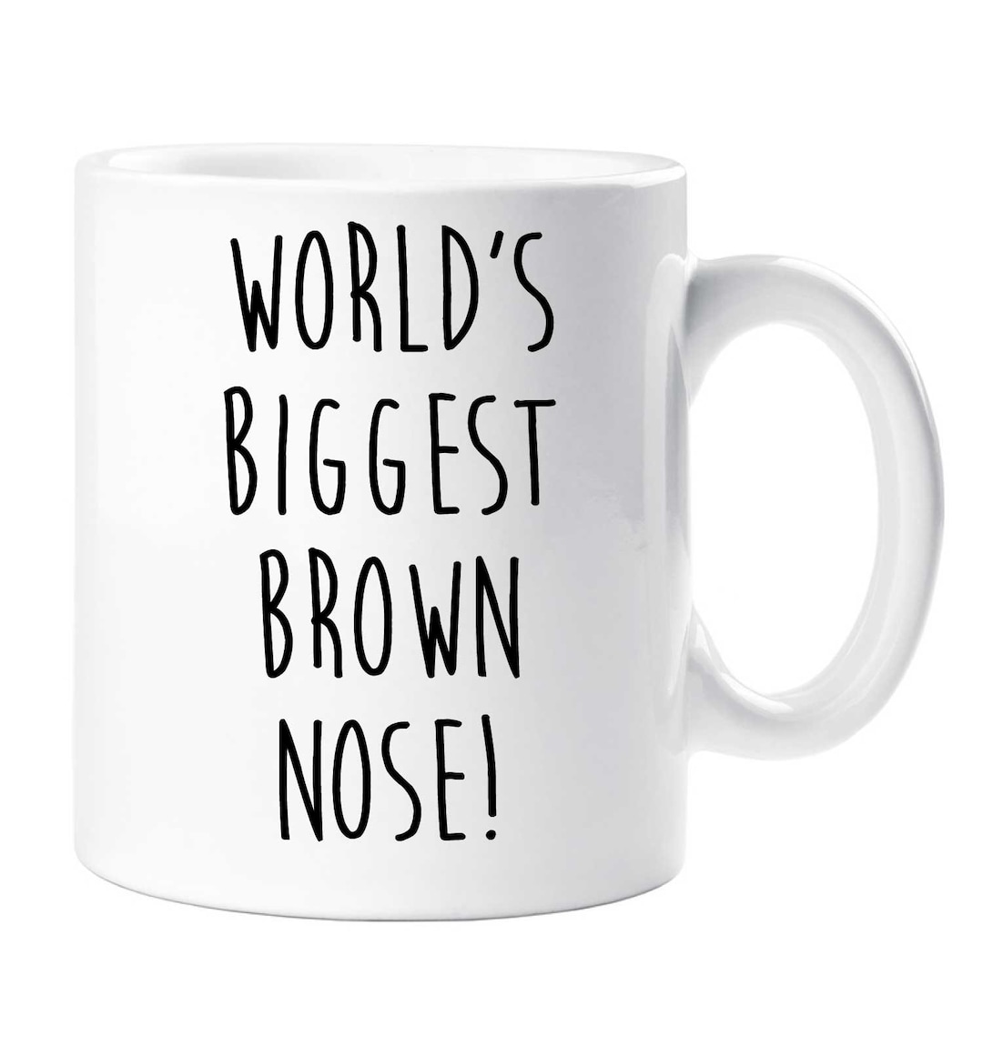 Colleague Mug World's Biggest Brown Nose Mug Colleague Creep Cup Pet ...