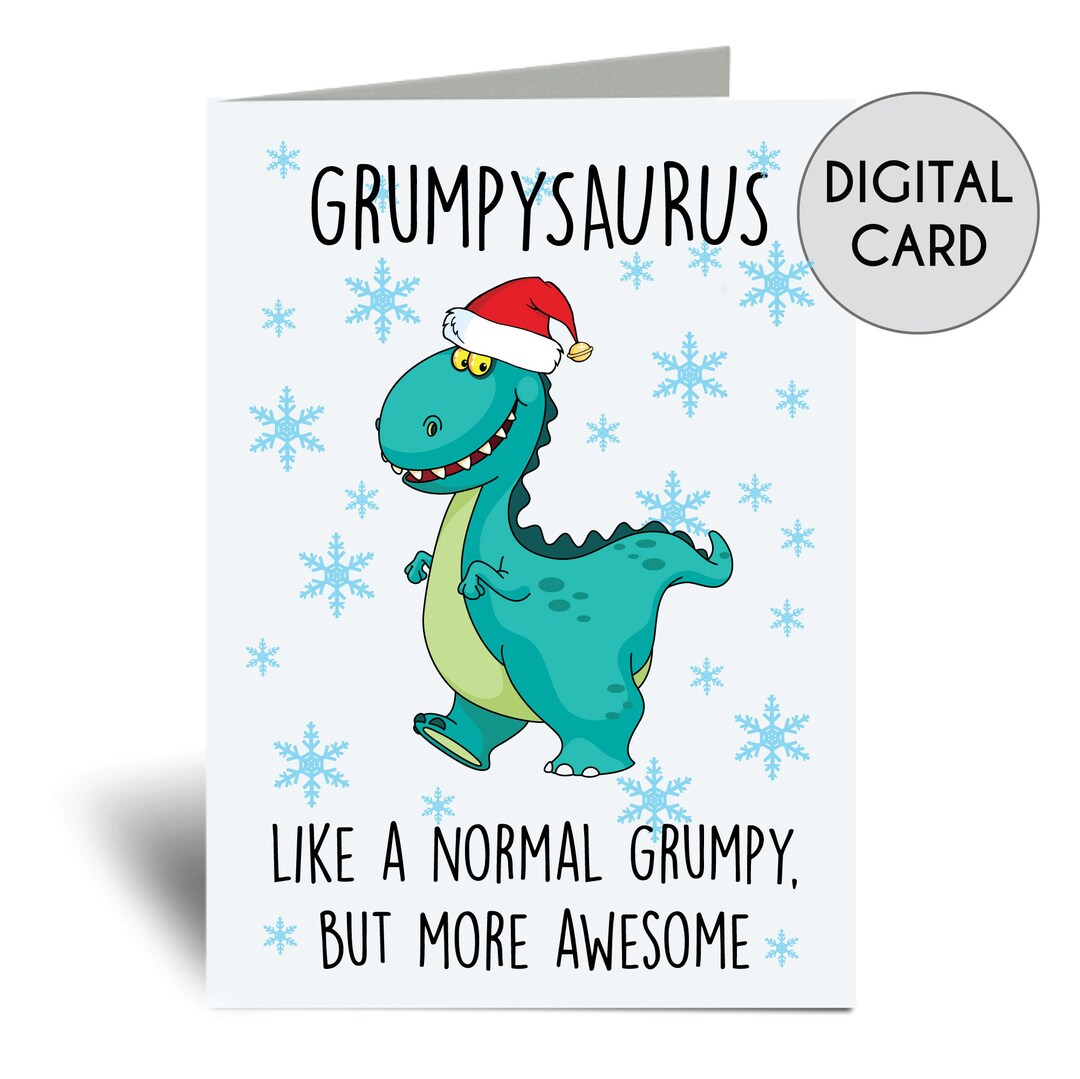 Printable Grumpy Christmas Card Grumpysaurus Dinosaur Digital Download ...