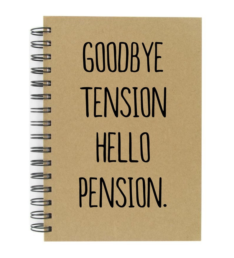 Retirement Goodbye Tension Hello Pension Note Book A5 Hard - Etsy