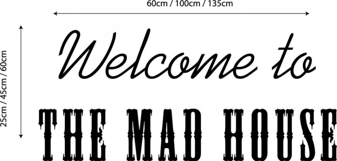 Novelty Wall Decal Welcome to the Mad House Wall Sticker Funny Family ...