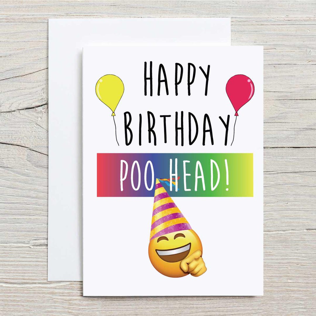 Greeting Card Funny Happy Birthday Poo Head Humor, Unique Birthday ...