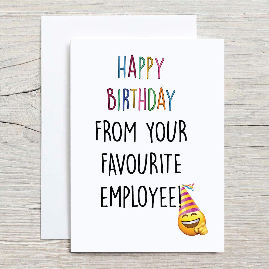 Happy Birthday From Your Favourite Employee Card Greeting Birthday Card ...