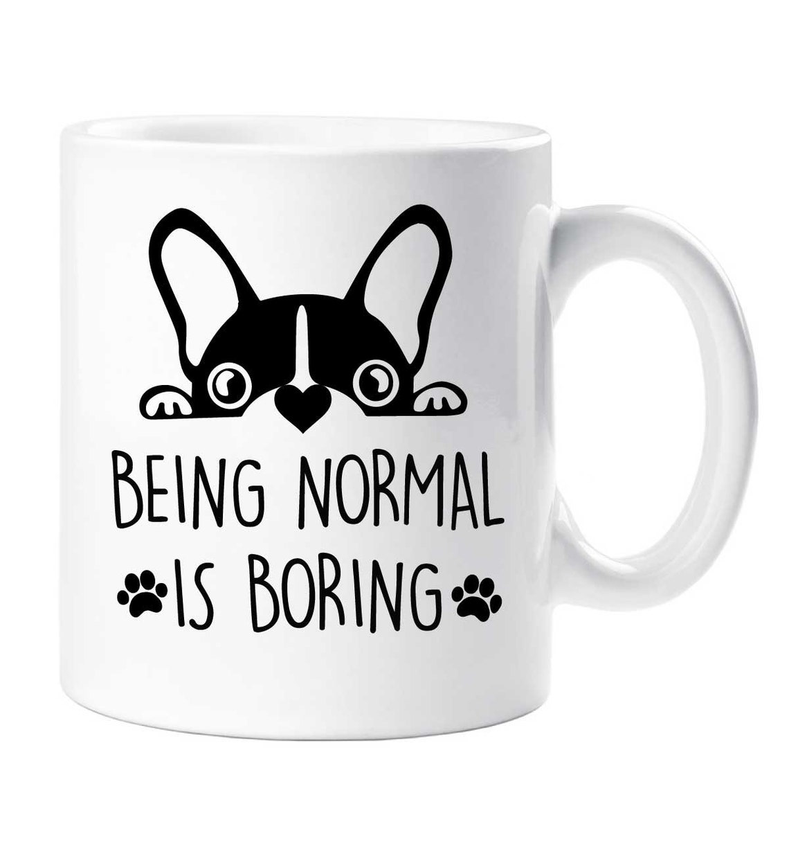 Frenchie Mug Being Normal is Boring Birthday Christmas Pet - Etsy