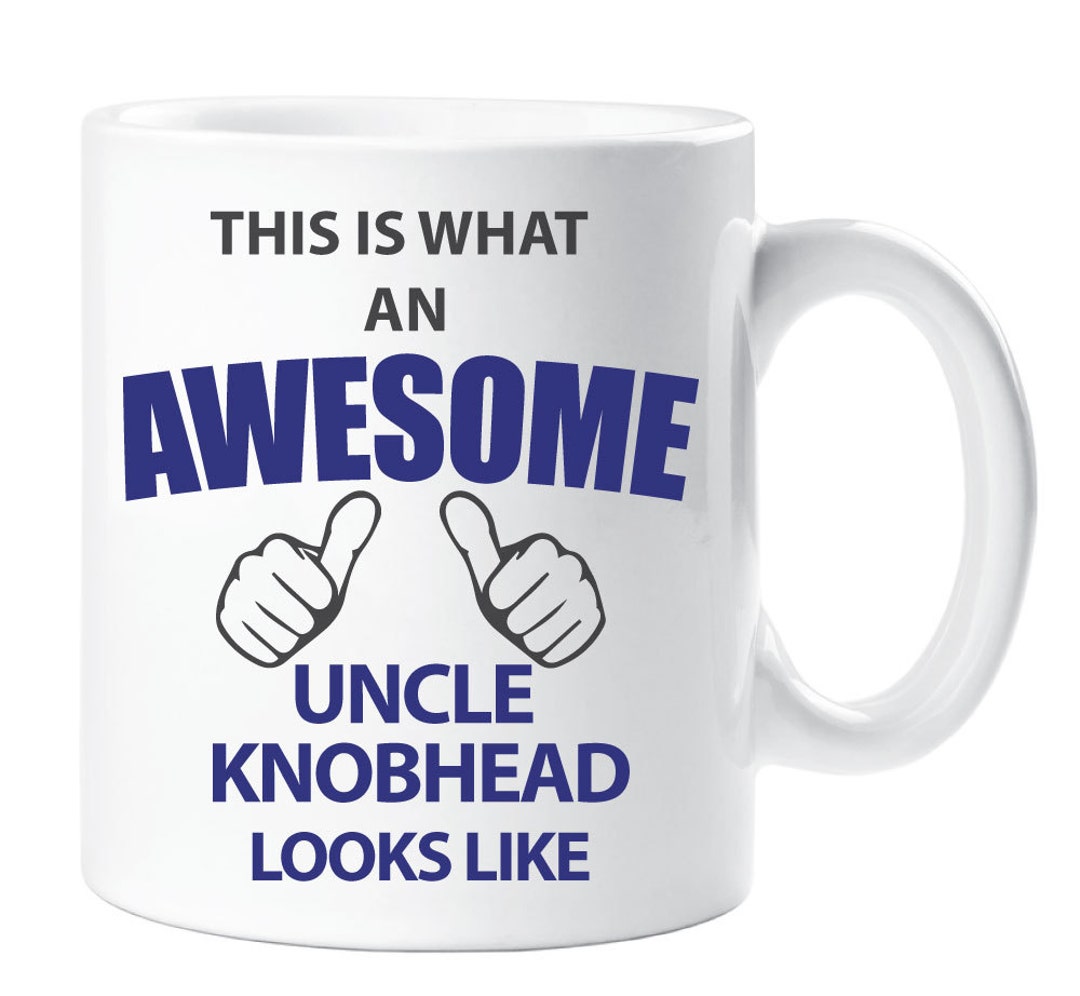 Mug Awesome Uncle Knobhead This is What an Awesome Uncle - Etsy