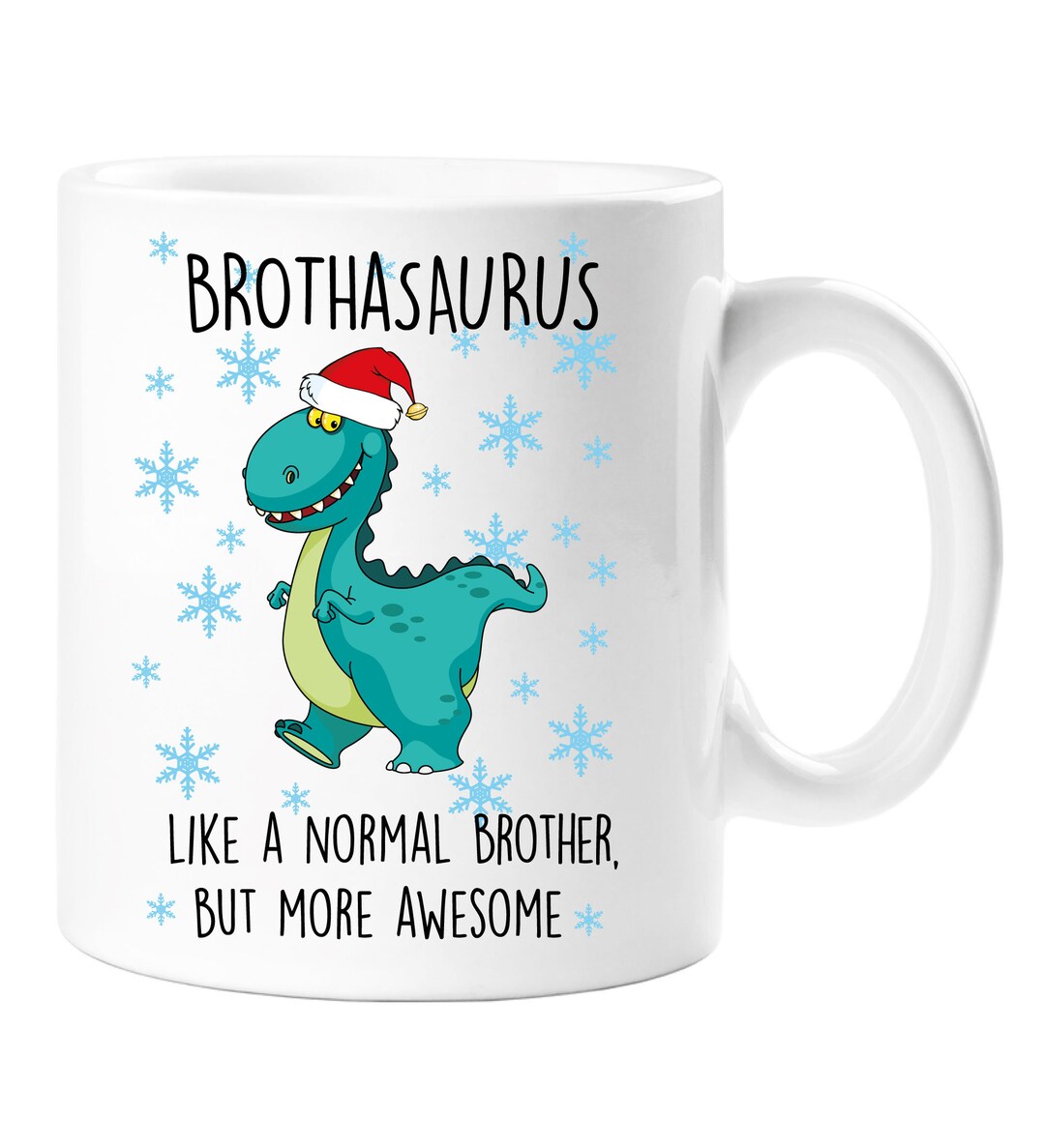 Christmas Brother Mug Dinosaur Brothasaurus Like A Normal Brother, but ...