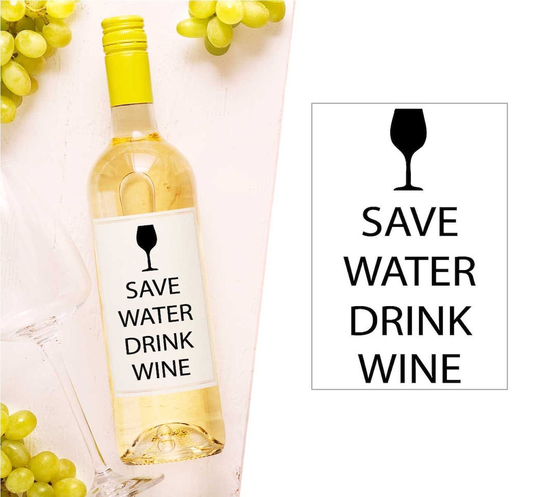 Wine Label Save Water Drink Wine Dinner Party Friends Wine Bottle ...
