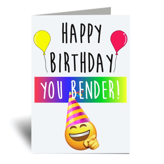 Happy Birthday Card Happy Birthday You Bender Greeting - Etsy