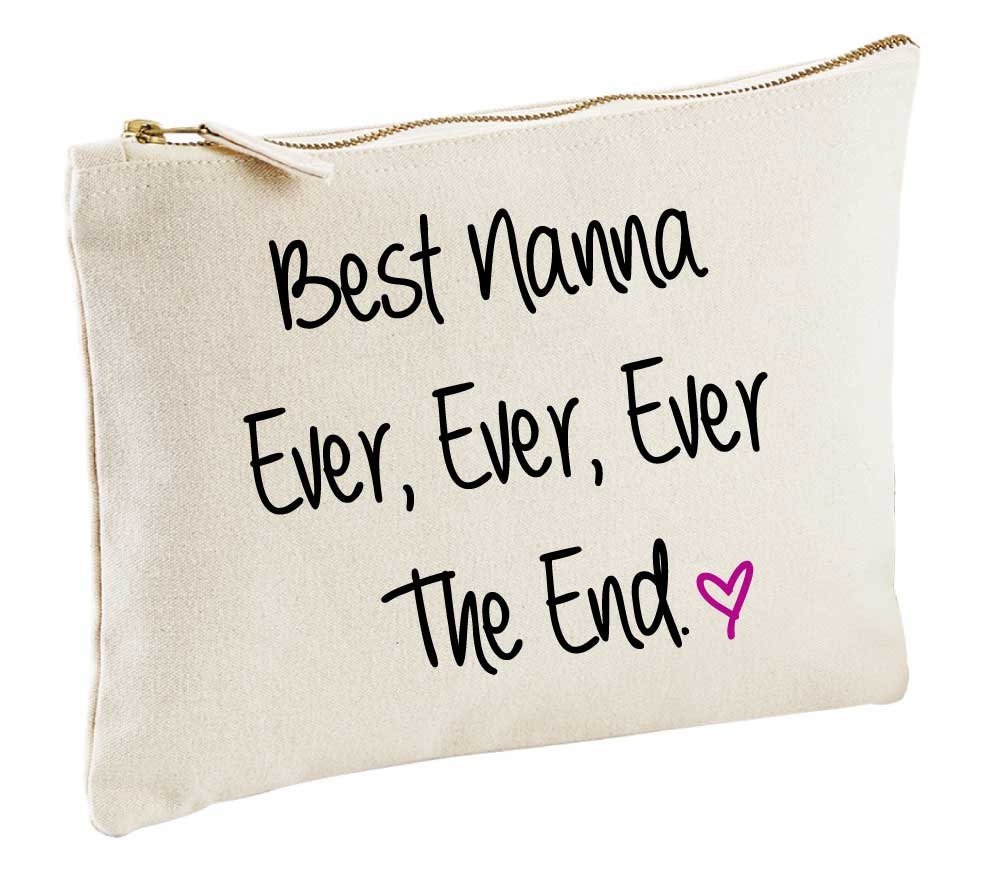 Nanna Make Up Bag Best Nanna Ever Ever Ever The End canvas | Etsy