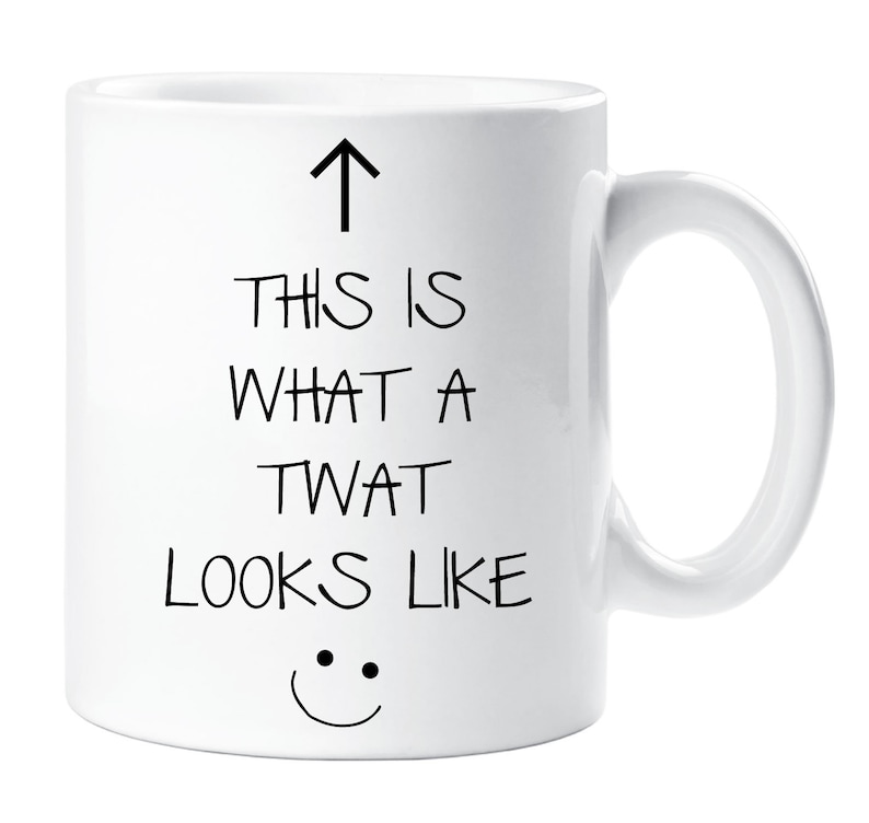 Twat Mug V2 This is What A Twat Looks Like Urban Dictionary - Etsy