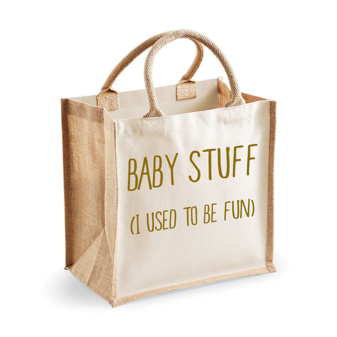 Baby Stuff Bag Baby Stuff I Used to Be Fun Bag Medium Jute Bag Black ...