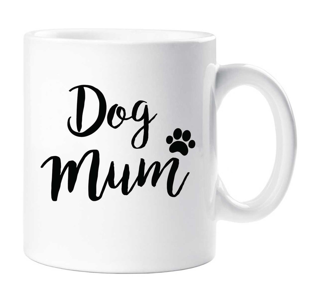 Dog Mum Mug Mothers Day Birthday Christmas Pet Present - Etsy
