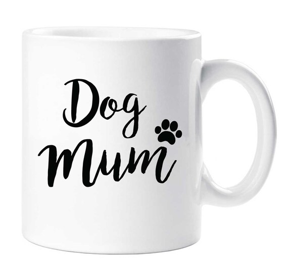 Dog Mum Mug Mothers Day Birthday Christmas Pet Present | Etsy