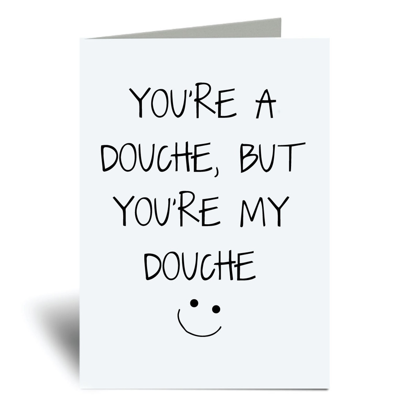 Douche Card You're A Douche but You're My Douche - Etsy