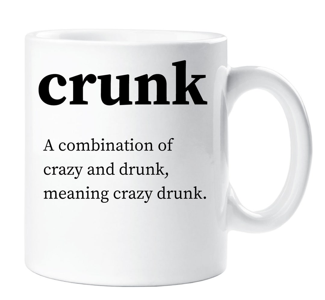 Crunk Mug Urban Dictionary Definition Funny Novelty Ceramic - Etsy