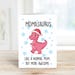 Christmas Dinosaur Mom Card - Momasaurus Like A Normal Mom but More ...