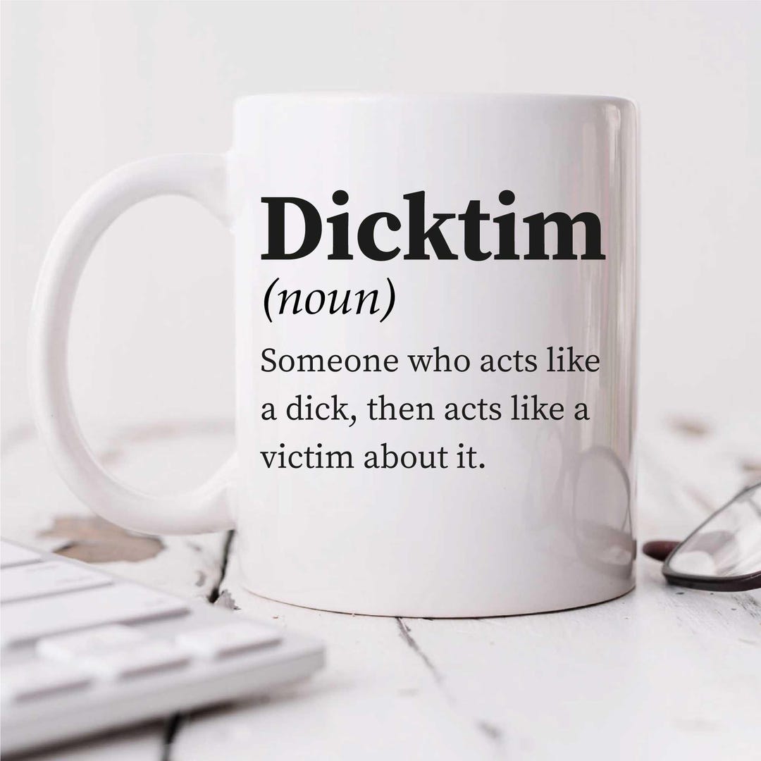 Dicktim Mug Dick Victim Definition Funny Urban Dictionary Gift for ...