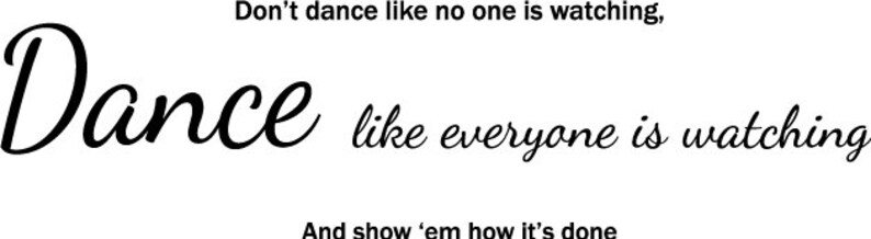 Wall Decal Dance Like Everyone is Watching Motivational Quote Wall ...