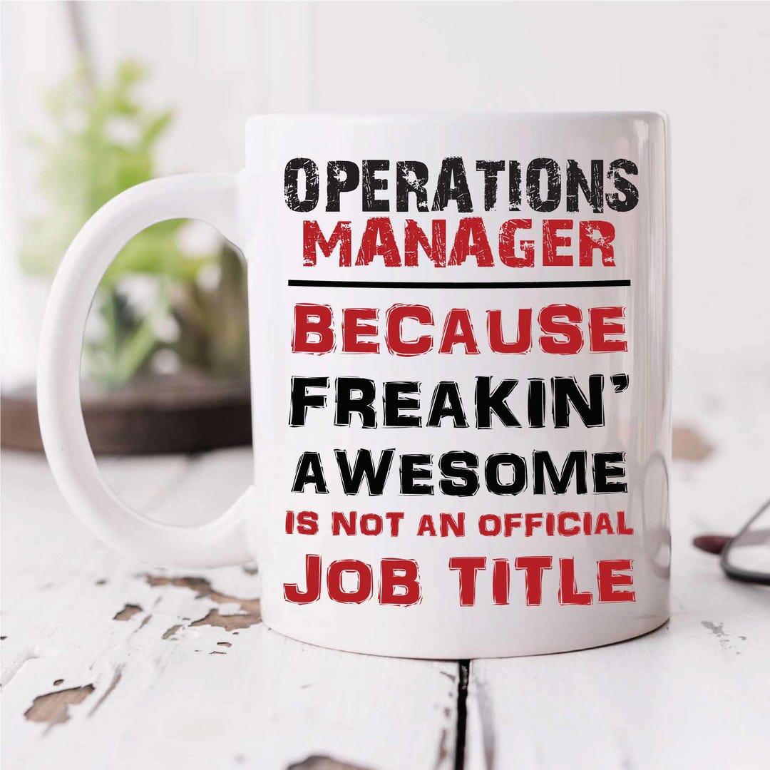 Mug - Red Operations Manager Ceramic Cup | Because Freakin Awesome Isn ...