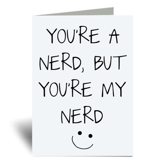 Nerd Card You're A Nerd but You're My Nerd Greeting | Etsy