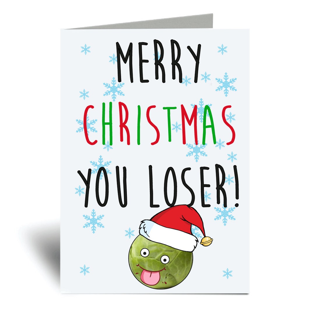 Merry Christmas You Loser Card Funny Greeting Xmas Card Friend Family ...
