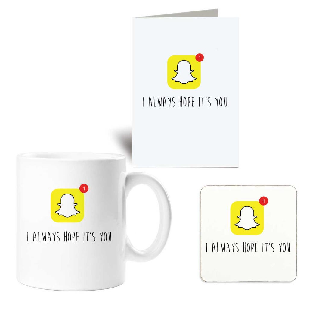 Snapchat I Always Hope It's You Valentines Boyfriend Girlfriend Husband ...