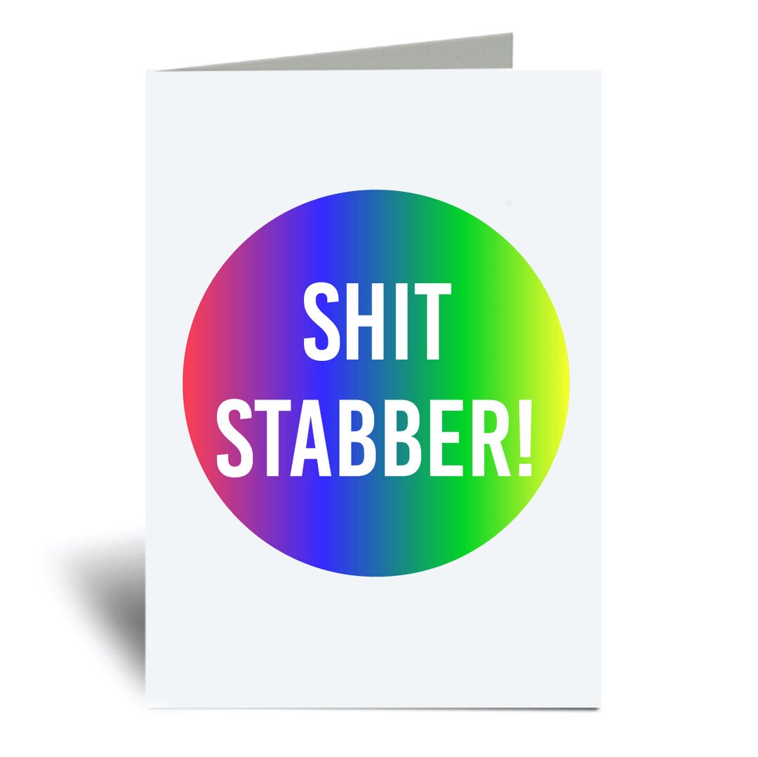 Shit Stabber Card Novelty Funny Rude Greeting Card - Etsy