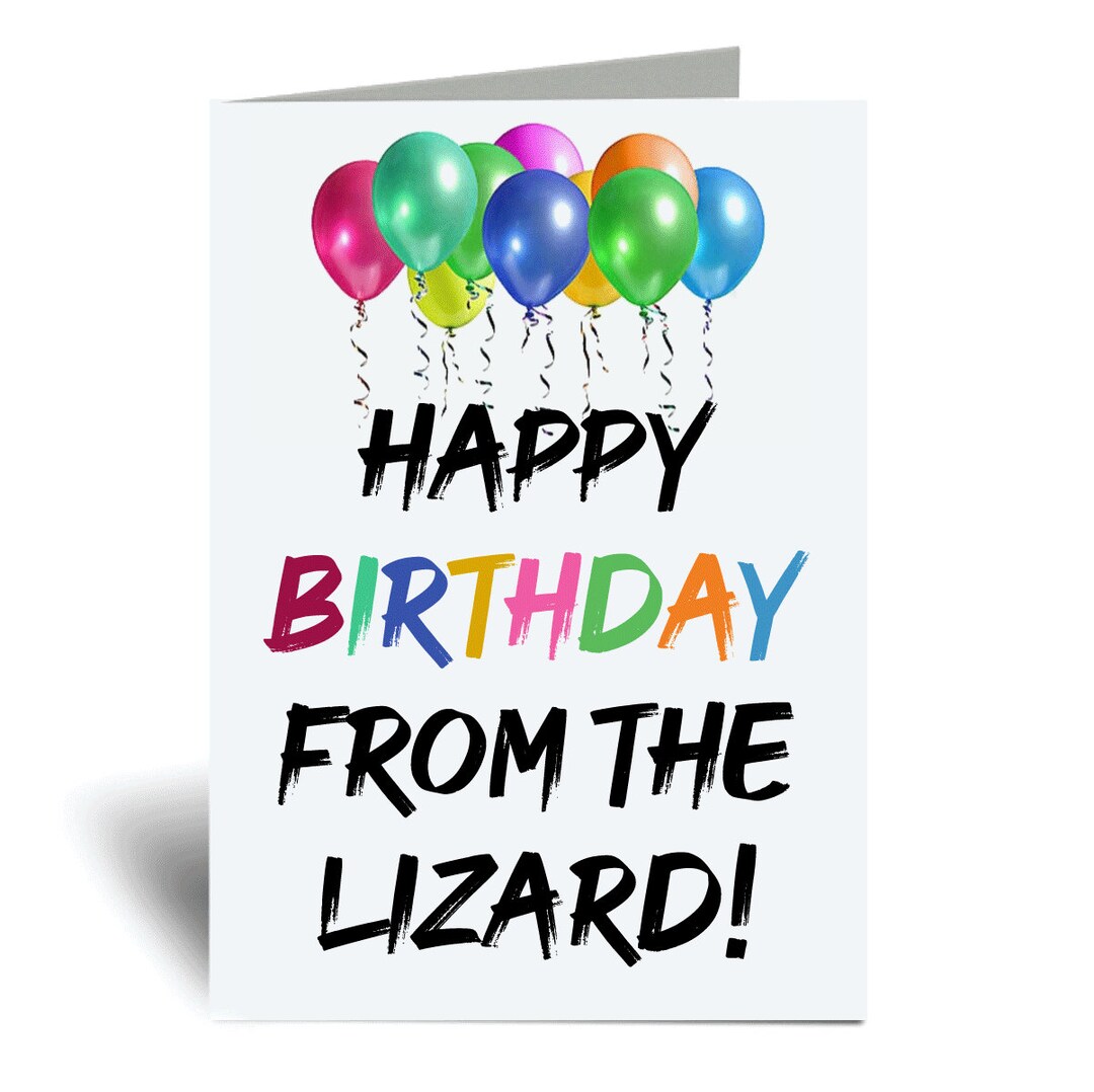 Birthday Card Happy Birthday From the Lizard Greeting Card From the Pet ...